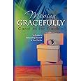 Moving Gracefully: A Guide to Relocating Yourself & Your Family ...