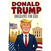 Donald Trump biography book for kids: The Inspiring Story of His Life ...