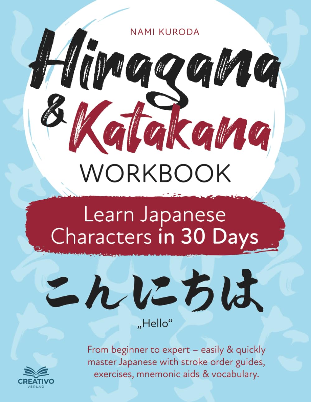 Hiragana & Katakana Workbook - Learn Japanese Characters In 30 Days ...