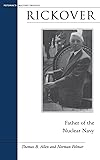 The Rickover Effect: How One Man Made A Difference: Theodore Rockwell ...