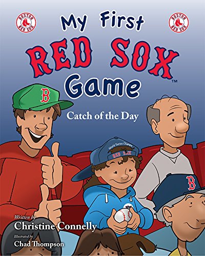 My First Red Sox Game: Christine Connelly: 9781620868720: Amazon.com: Books