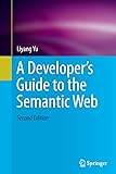 Semantic Web for the Working Ontologist: Effective Modeling in RDFS and OWL: Dean Allemang ...