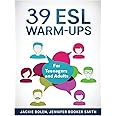 Amazon.com: 39 ESL Warm-Ups: For Teenagers and Adults (Teaching English ...