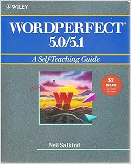 Buy WordPerfect® 5.0/5.1: A Self–Teaching Guide (Self-teaching Guides ...