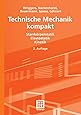 Technische Mechanik kompakt: Starrkörperstatik - Elastostatik - Kinetik ...
