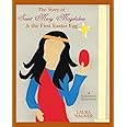 The Story of Saint Mary Magdalene: & the First Easter Egg: Wagner ...