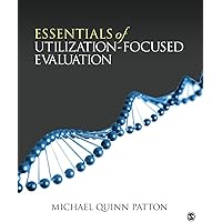 Essentials of Utilization-Focused Evaluation: Patton, Michael Quinn ...