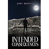 Intended Consequences: How to Build Market-Leading Companies with ...