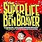 Amazon.com: The Super Life of Ben Braver (9781626727106): Marcus ...