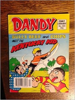 Dandy Comic Library No. 223 Bully Beef and Chips Meet the Kentucky Kid ...