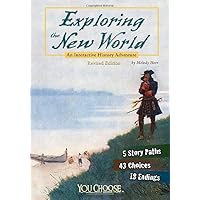 Exploring the New World: An Interactive History Adventure (You Choose ...