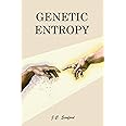 Genetic Entropy: John C. Sanford: 9780981631608: Amazon.com: Books