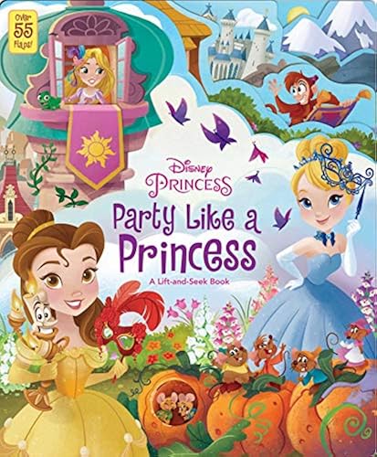 Disney Princess: Party Like a Princess: A Lift-and-Seek Book (Lift-the ...