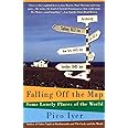 Falling Off the Map: Some Lonely Places of The World: Iyer, Pico ...