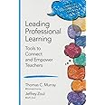 Leading Professional Learning: Tools to Connect and Empower Teachers (Corwin Connected Educators ...