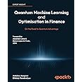 Quantum Machine Learning and Optimisation in Finance: On the Road to ...