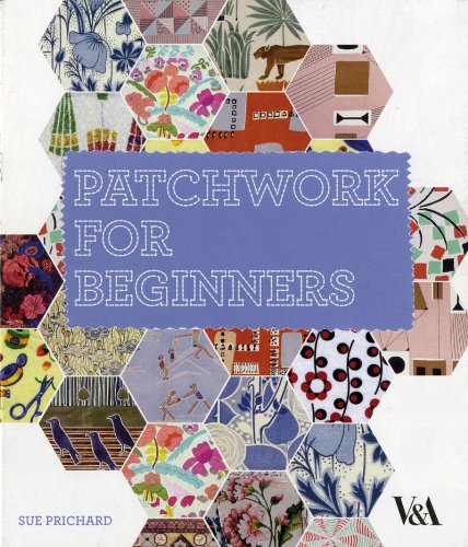 Patchwork for Beginners: Prichard, Sue: 9781851775965: Amazon.com: Books
