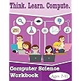 Think Learn Compute: Computer Workbook for Primary and Middle School ...