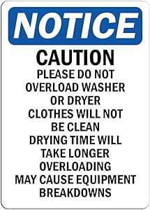 Amazon.com : Notice - Caution Please Do Not Overload Washer Or Sign ...