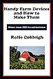 Handy Farm Devices and How to Make Them: Cobleigh, Rolfe: 9781617202254 ...