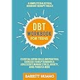 Amazon.com: DBT Workbook For Teens: A Complete Dialectical Behavior Therapy Toolkit | Essential ...