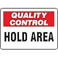 Accuform MQTL709VA Aluminum Sign, Legend "Quality Control Hold Area", 7 ...