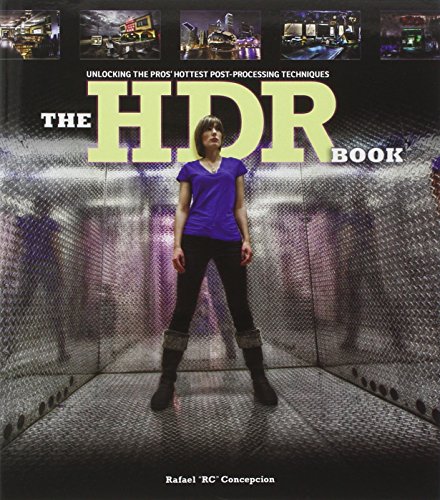 Amazon.com: The HDR Book: Unlocking the Pros' Hottest Post-Processing ...