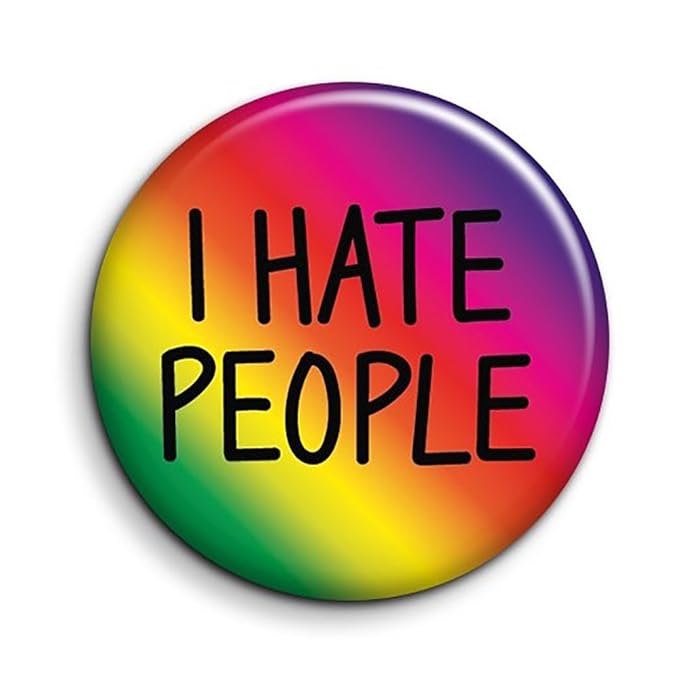 I Hate People Button Pin Badge - Funny Rude Pin Badge - Anti-social ...