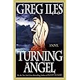 Turning Angel: A Novel: Iles, Greg: 9780743234719: Amazon.com: Books