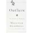 Outliers: The Story of Success: Gladwell, Malcolm: 9780316017923 ...