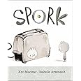 Spork: Maclear, Kyo, Arsenault, Isabelle: 9781771388054: Amazon.com: Books