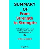 From Strength to Strength: Finding Success, Happiness, and Deep Purpose ...