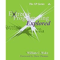 Extreme Programming Explored: Wake, William C.: 9780201733976: Amazon.com: Books