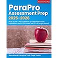 ParaPro Assessment Prep 2025-2026: Study Guide + 450 Questions and Detailed Answer Explanations ...