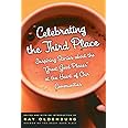 Celebrating the Third Place: Inspiring Stories About the "Great Good ...