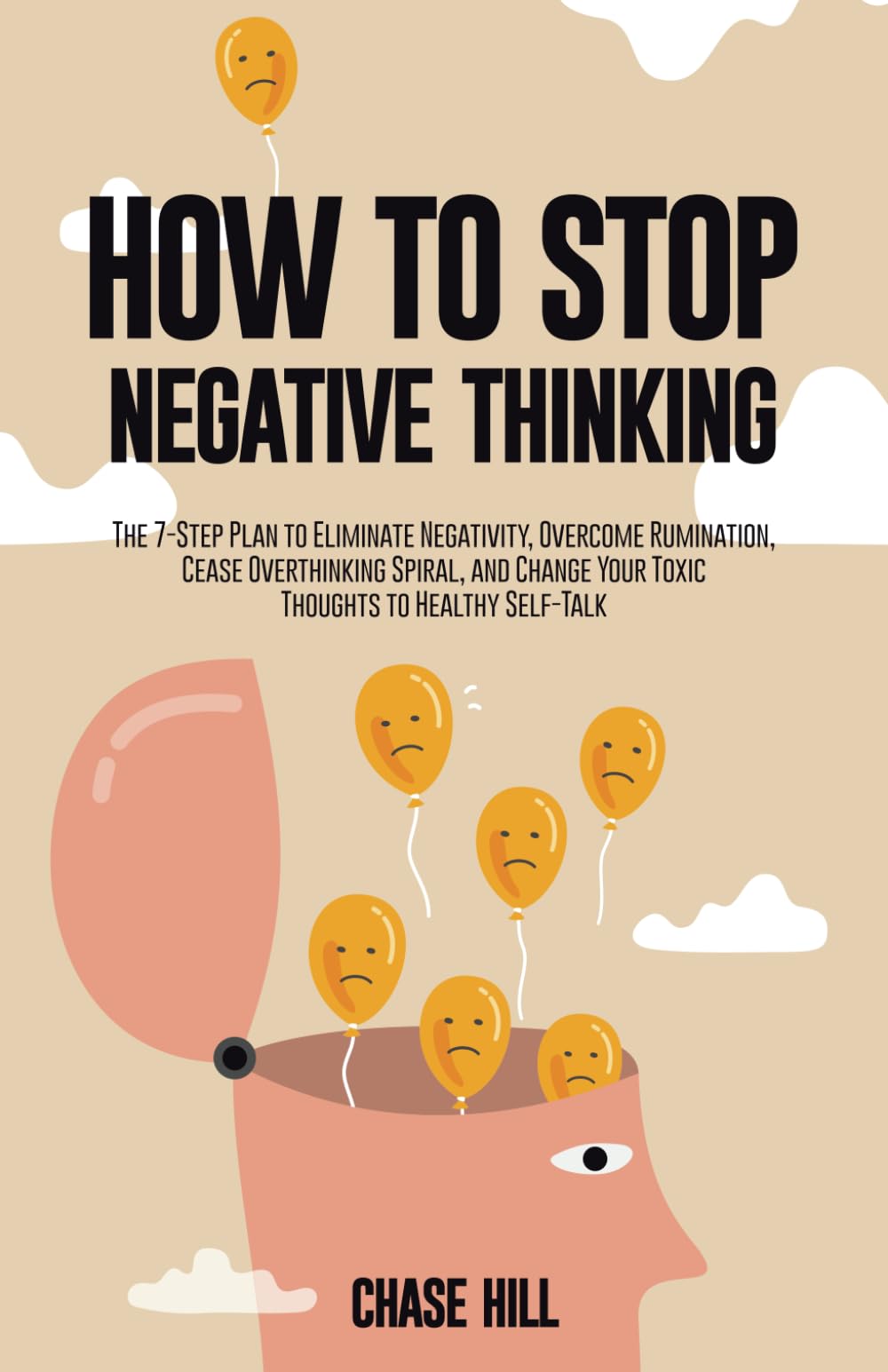 Mua How to Stop Negative Thinking: The 7-Step Plan to Eliminate ...