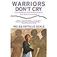 Warriors Don't Cry: A Searing Memoir of the Battle to Integrate Little ...