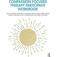 Amazon.com: Compassion Focused Therapy Participant Workbook ...