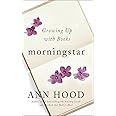 Morningstar: Growing Up with Books: Hood, Ann: 9780393254815: Amazon ...