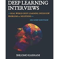 Deep Learning Interviews: Hundreds of fully solved job interview ...