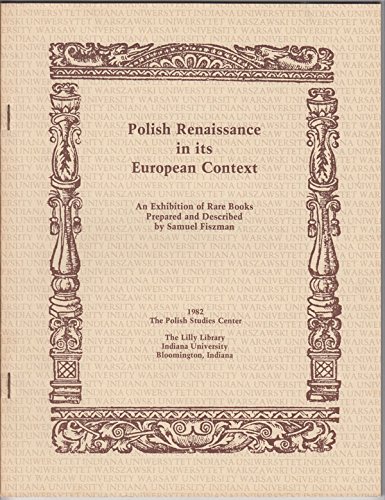 Polish renaissance in its European context: An exhibition of rare books ...