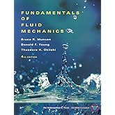 Fundamentals of Fluid Mechanics: Munson, Bruce R., Rothmayer, Alric P ...