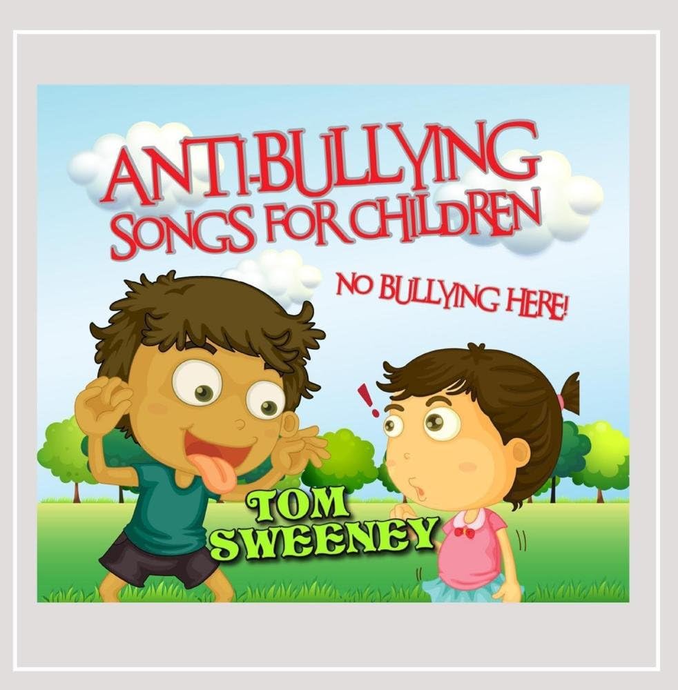 No Bullying Here - Anti Bullying Songs for Children by Tom Sweeney ...