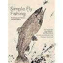 Simple Fly Fishing (Revised Second Edition): Yvon Chouinard, Craig ...