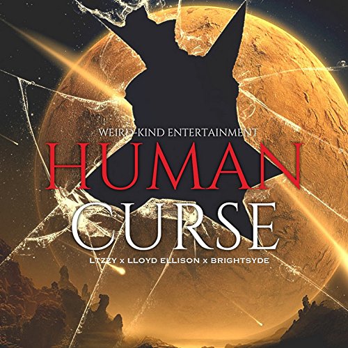 Human Curse (feat. BrightSyde & Lloyd Ellison) [Explicit] by Ltzzy No ...