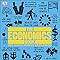 The Economics Book: Big Ideas Simply Explained: DK: 0690472098270 ...