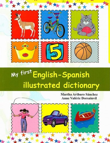 My First English Spanish Illustrated Dictionary (Multilingual Edition ...