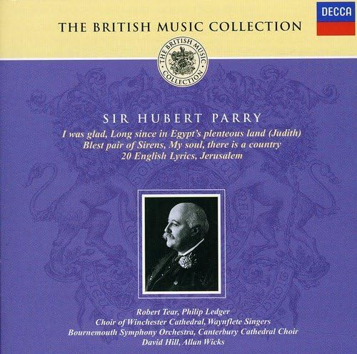 The British Music Collection: Sir Hubert Parry by Hubert Parry, David ...