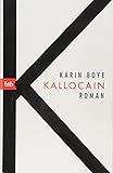 Kallocain: Karin Boye, Gustaf Lannestock, Richard B. Vowles ...