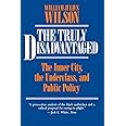 The Truly Disadvantaged The Inner City The Underclass And Public